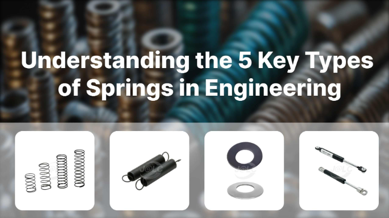 Understanding the 5 Key Types of Springs in Engineering