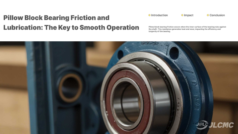 Pillow Block Bearing Friction and Lubrication: The Key to Smooth Operation