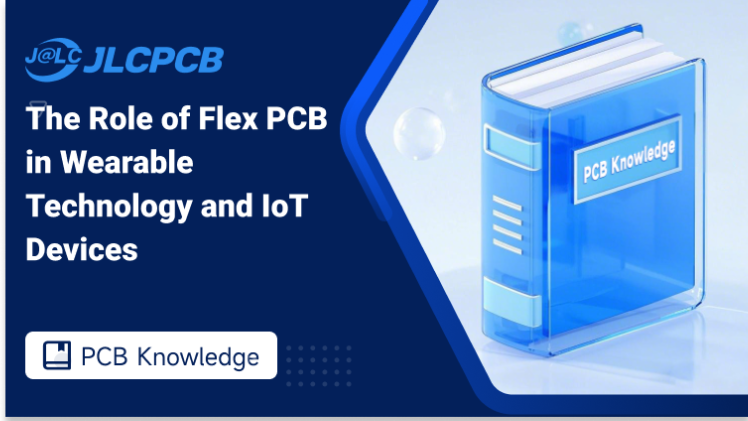 The Role of Flex PCB in Wearable Technology and IoT Devices