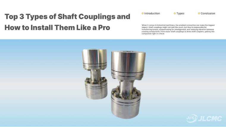 Shaft Couplings Explained: Top 3 Types and How to Install