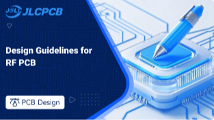 Design Guidelines for RF PCB Layout and Manufacturing | JLCPCB