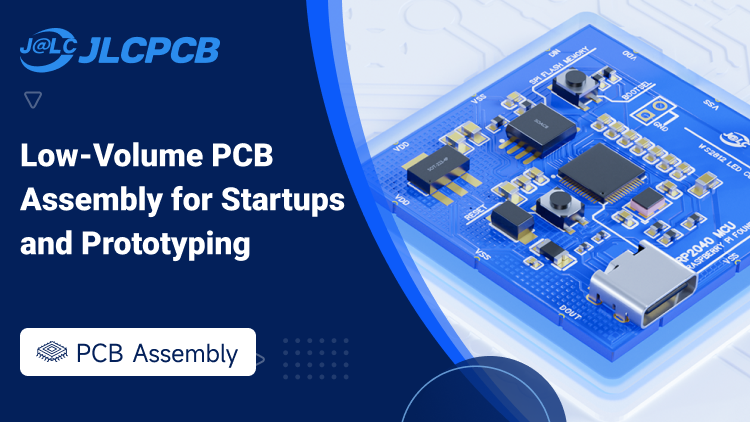Low-Volume PCB Assembly for Startups and Prototyping