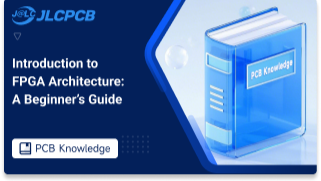 Introduction to FPGA Architecture: How FPGAs Work and Why They Matter