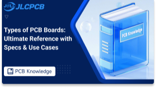 Types PCB Boards: Ultimate Reference with Specs & Use Case
